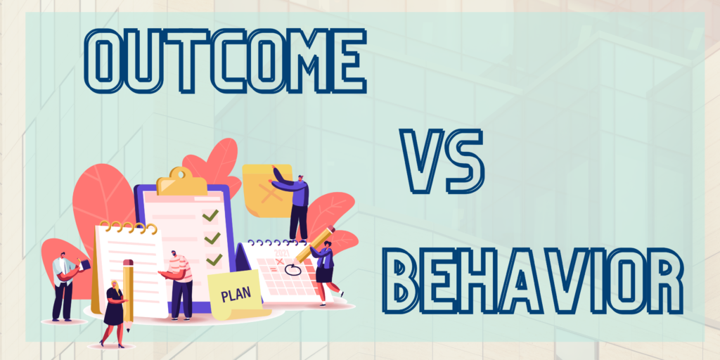 “Outcomes Vs Behaviors ” Mindset - Olympus Fitness